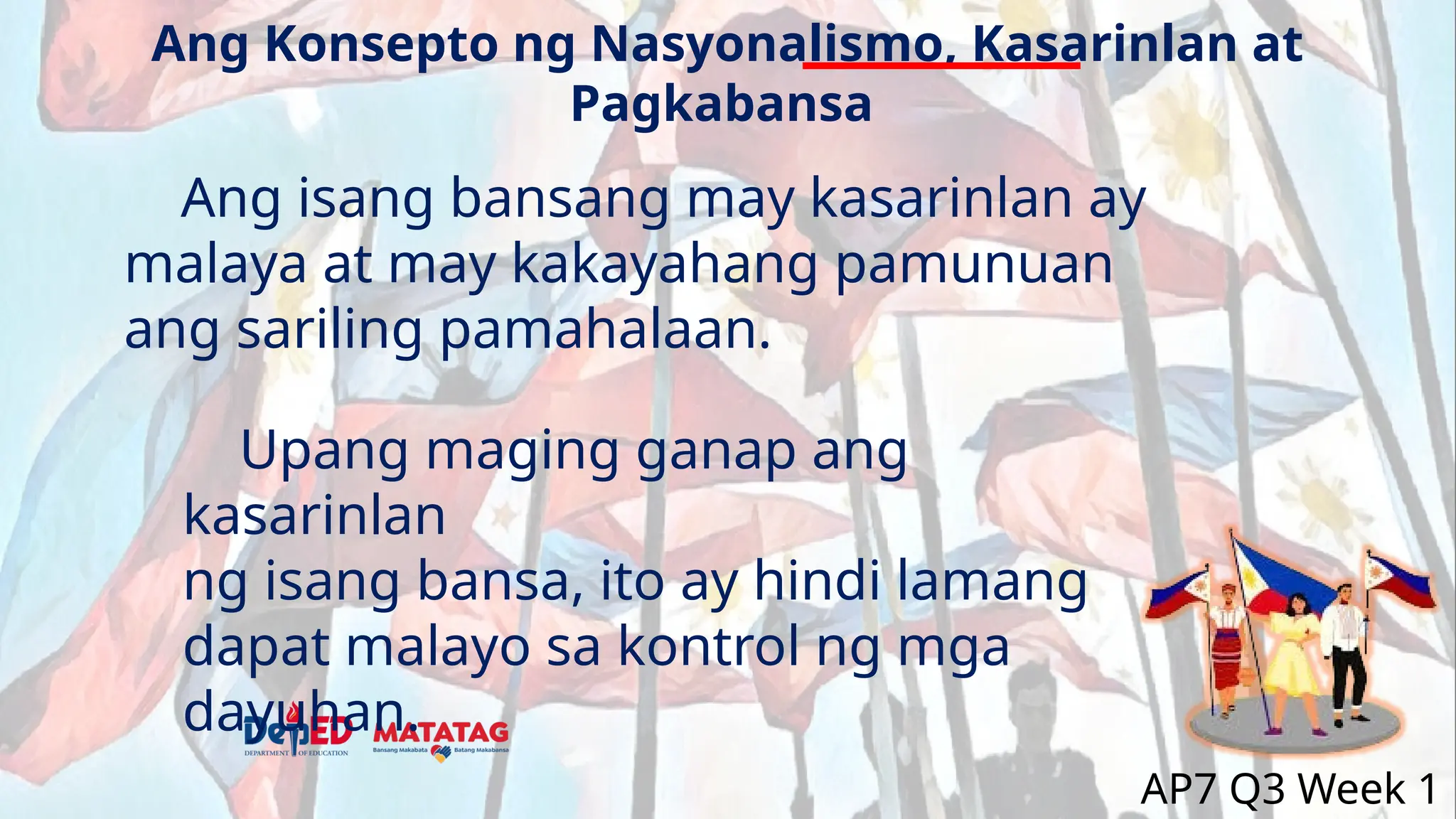 W1 Ang Konsepto ng Nasyonalismo, Kasarinlan at Pagkabansa.pptx