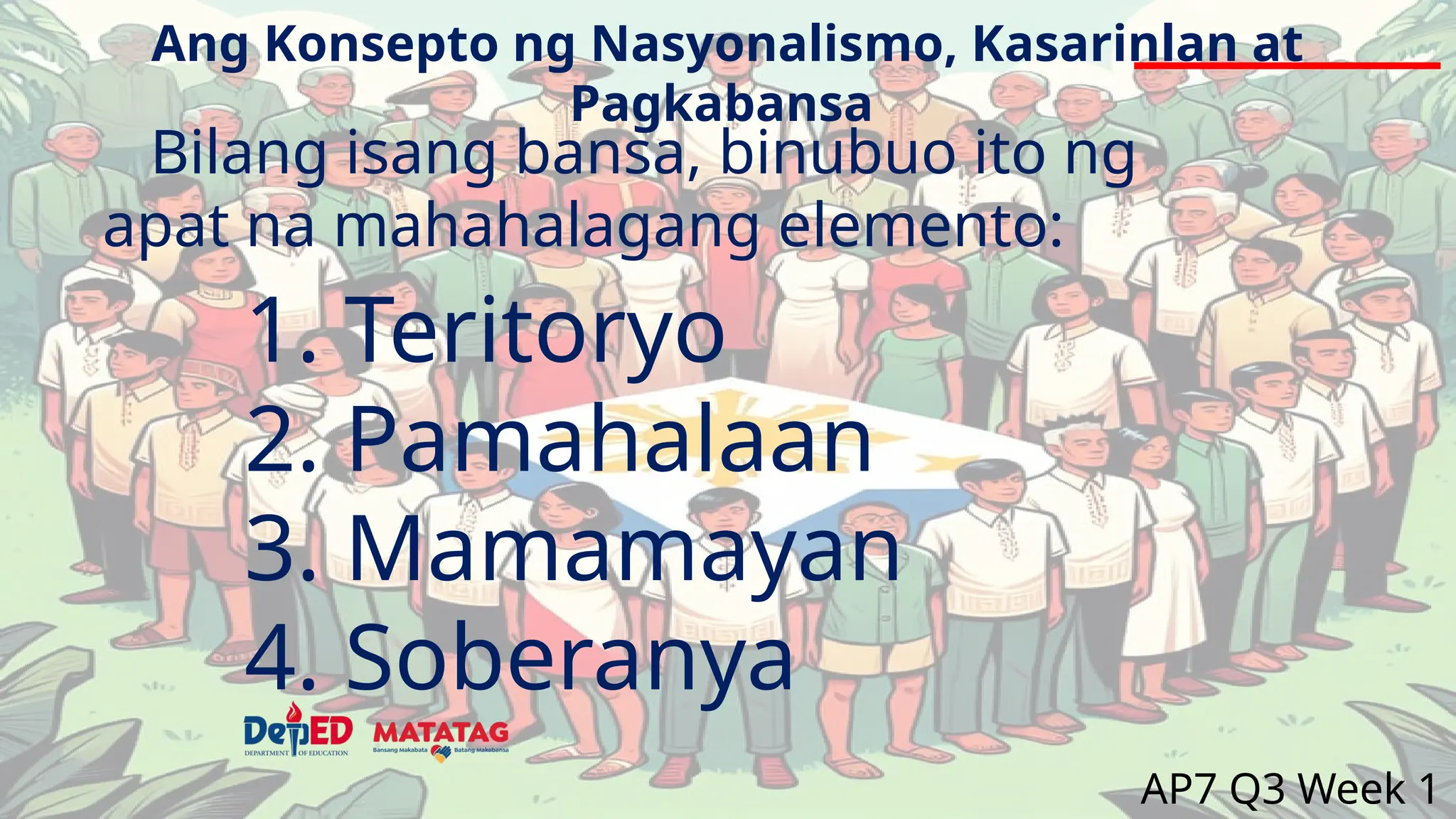 W1 Ang Konsepto ng Nasyonalismo, Kasarinlan at Pagkabansa.pptx