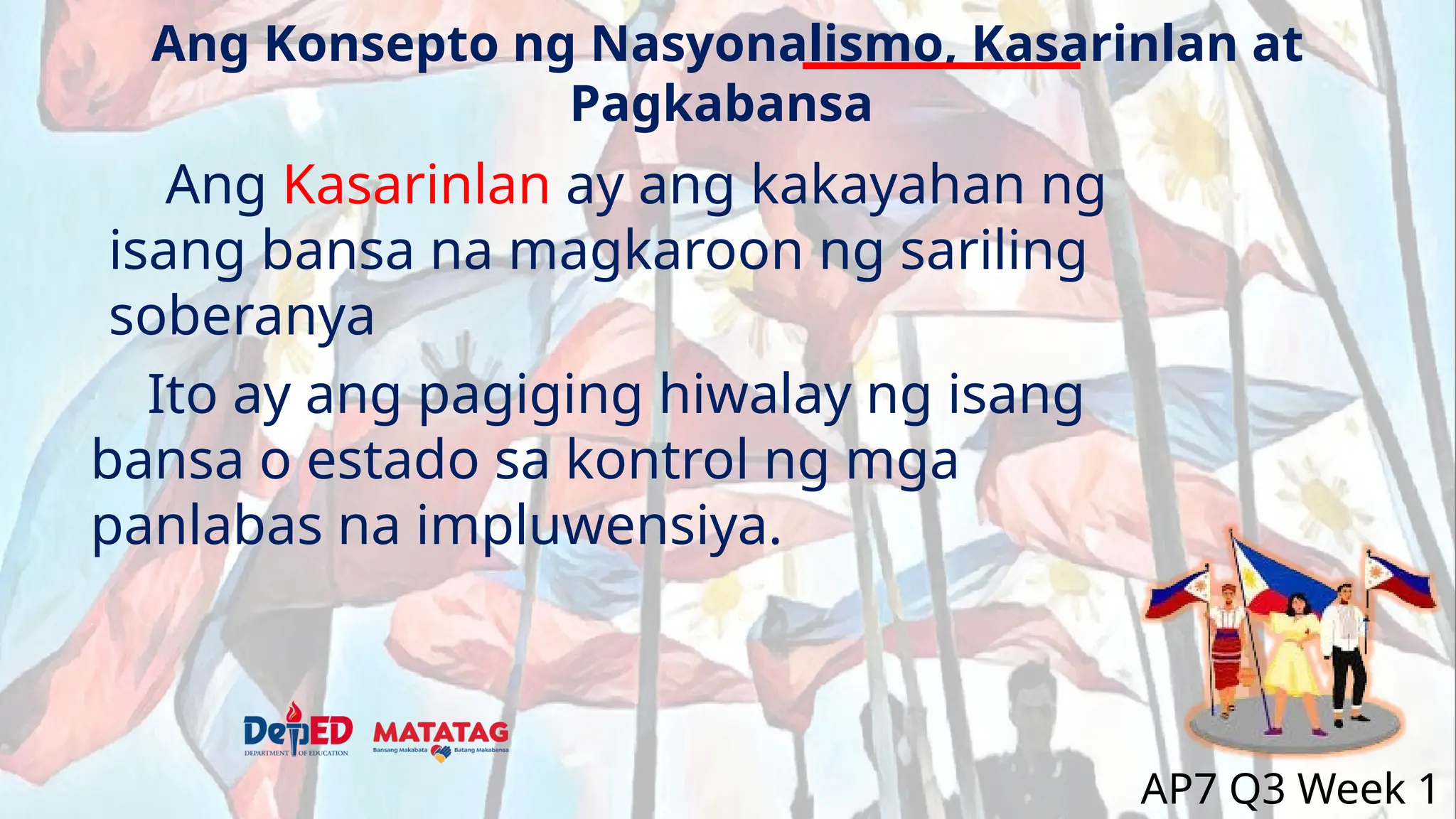 W1 Ang Konsepto ng Nasyonalismo, Kasarinlan at Pagkabansa.pptx