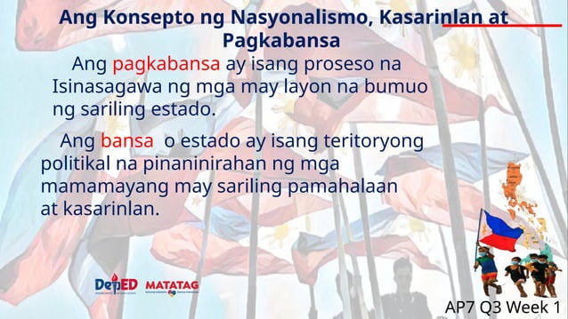 W1 Ang Konsepto ng Nasyonalismo, Kasarinlan at Pagkabansa.pptx