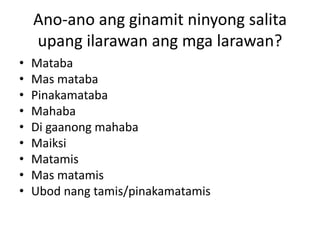paggamit nang wasto ng antas ng pang uri sa paglalarawan sa | PPTX