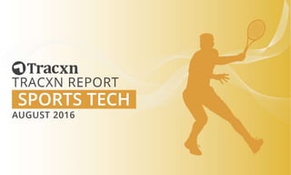 Tracxn Research Sports Tech Landscape, August 2016 | PDF