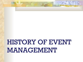 W1 history of event management f07 | PPT