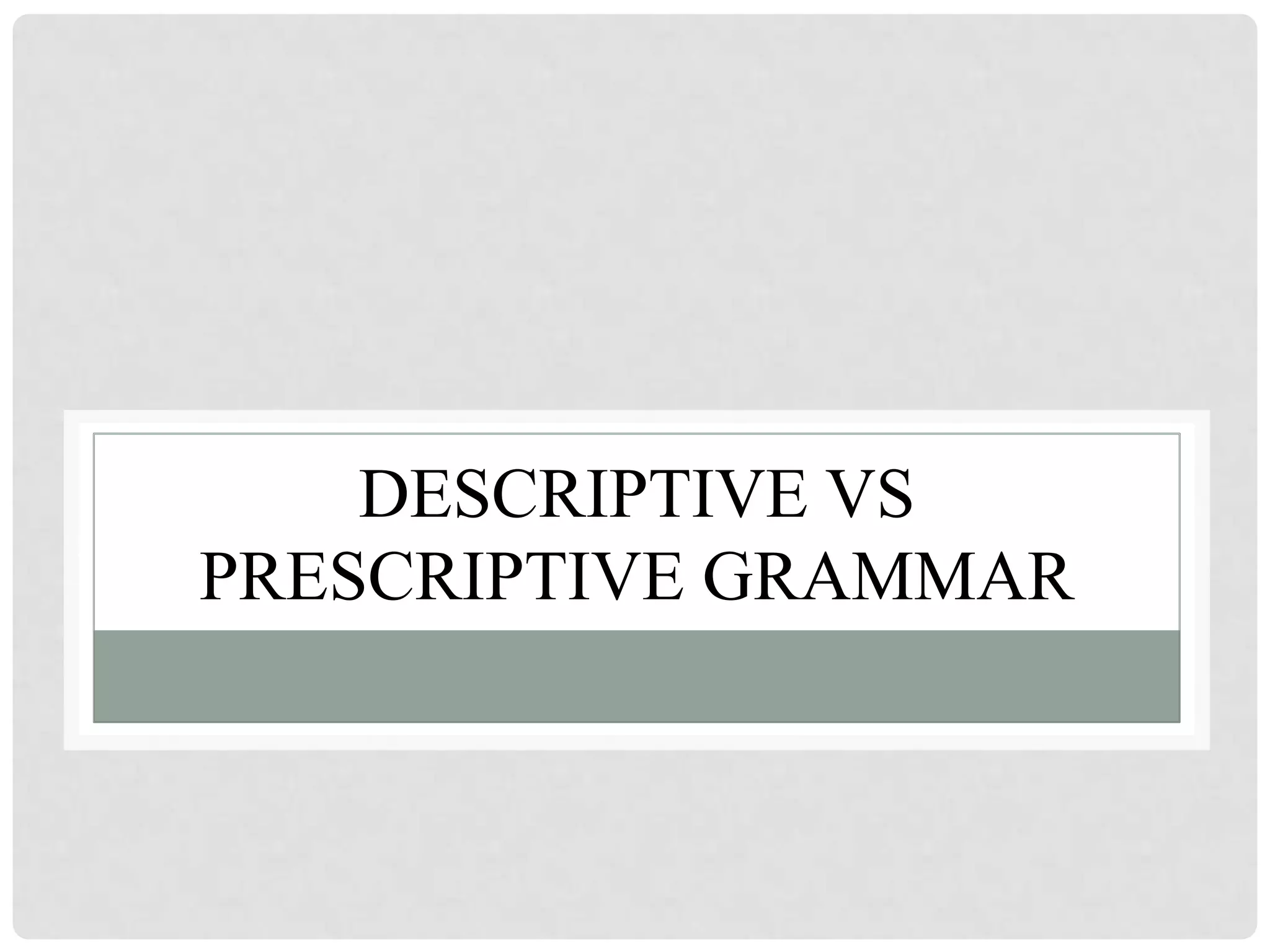 Introduction to grammar & Approaches in teaching grammar | PPTX