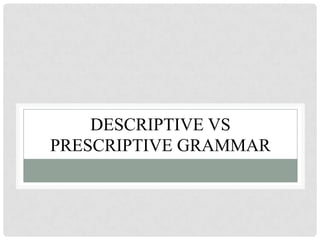 Introduction to grammar & Approaches in teaching grammar | PPTX