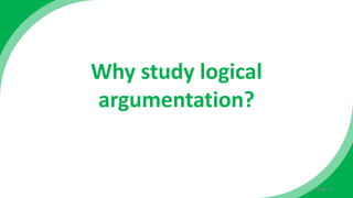 W1 Introduction to Logical Argumentation.pptx