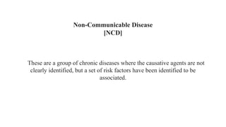 Noncommunicable Disease NCD.pptx