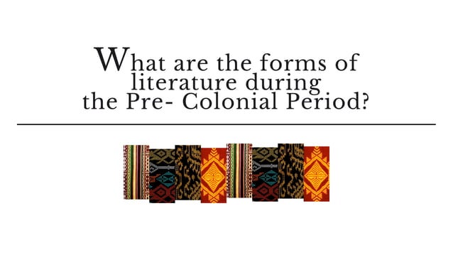 Philippine Literature during the Pre- Colonial Period | PDF