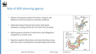 Planning for implementation – roles of Maritime Spatial Planning and sectoral management of ...