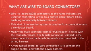 WIRE TO BOARD connector | PPTX | Computer Peripherals | Computing