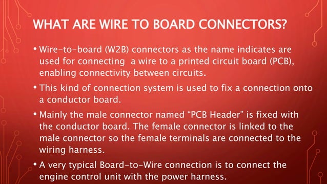 WIRE TO BOARD connector | PPTX | Computer Peripherals | Computing