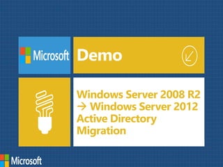 Windows Server 2008 R2 --> Windows Server 2012 Active Directory ...
