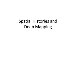 Deep Mapping | PPTX | Geography | Science