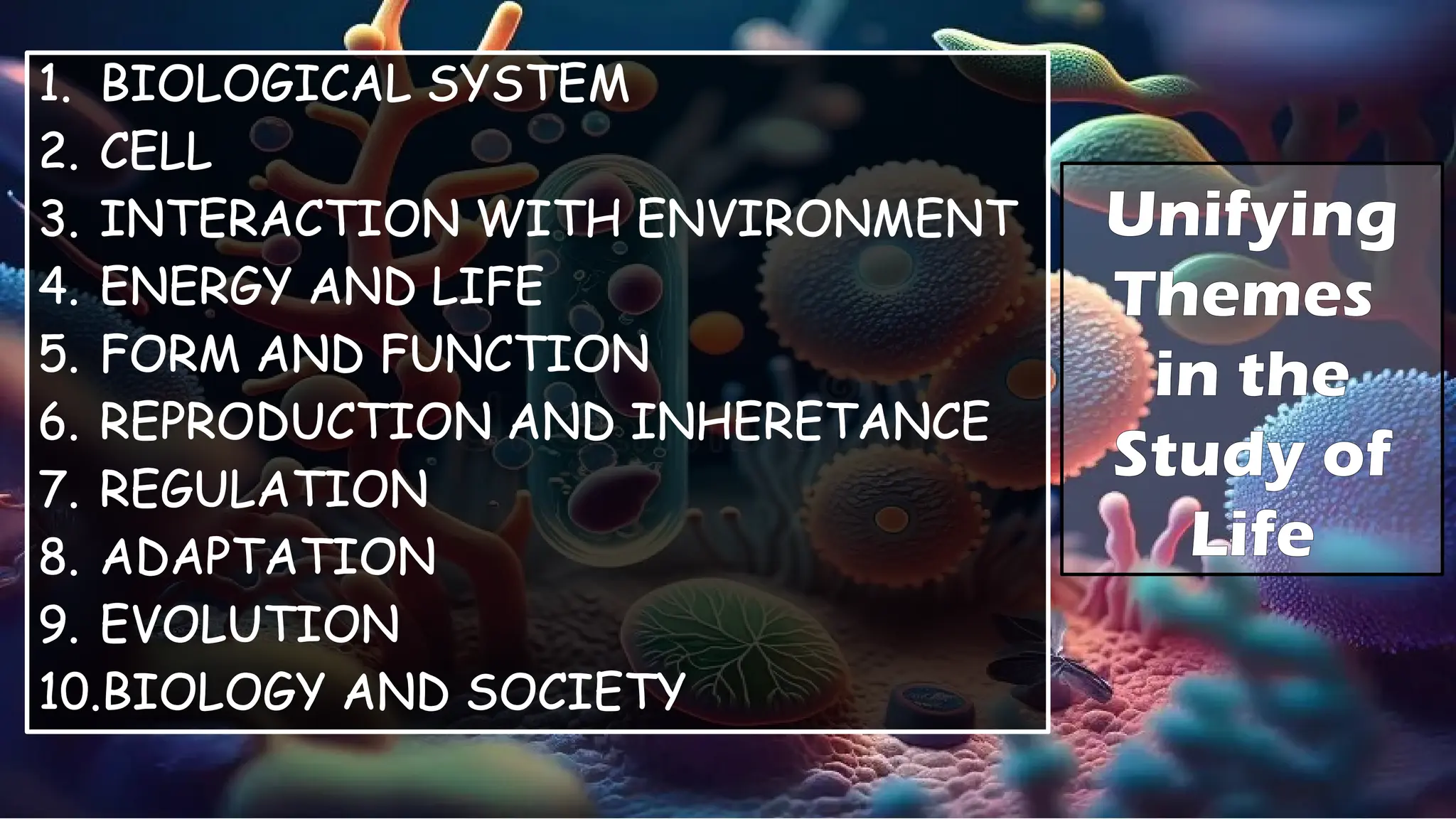 W2 Unifying Themes of Life and its Commonalities | PPTX