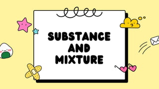 W3-Mixture and Substance.pptx