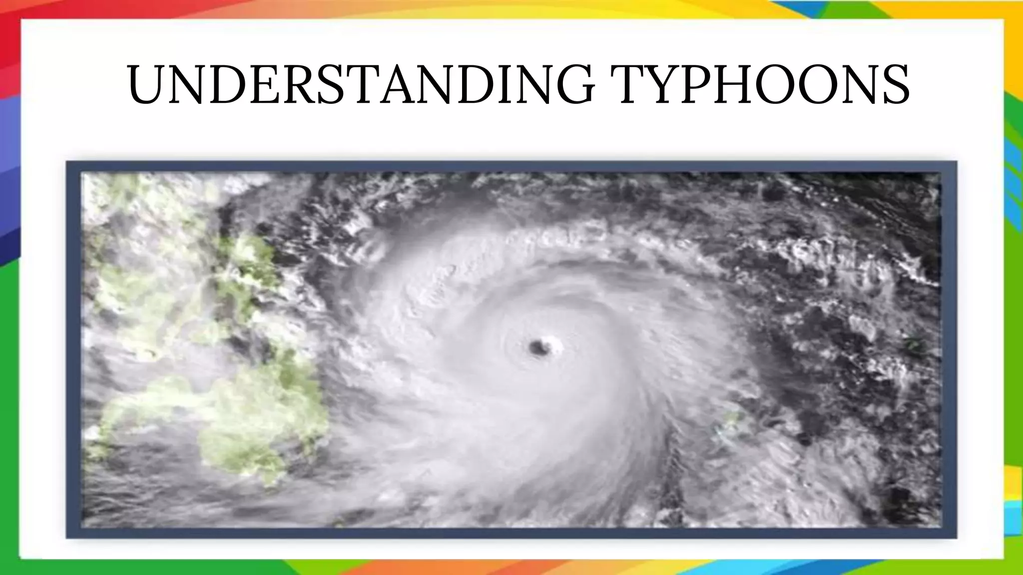 W3 Understanding Typhoons PPT.pptx