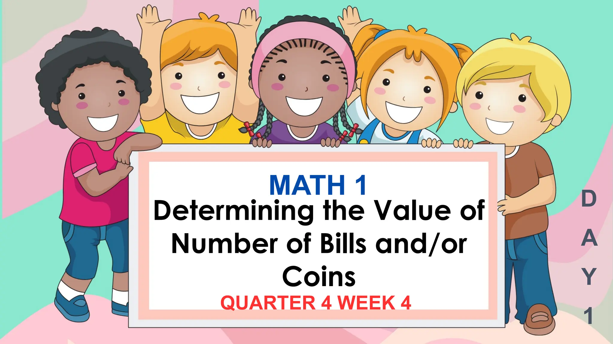 W4-Q4-MATHEMATICS-IN GRADE 1, VALUE OF NUMBER OF BILLS.pptx