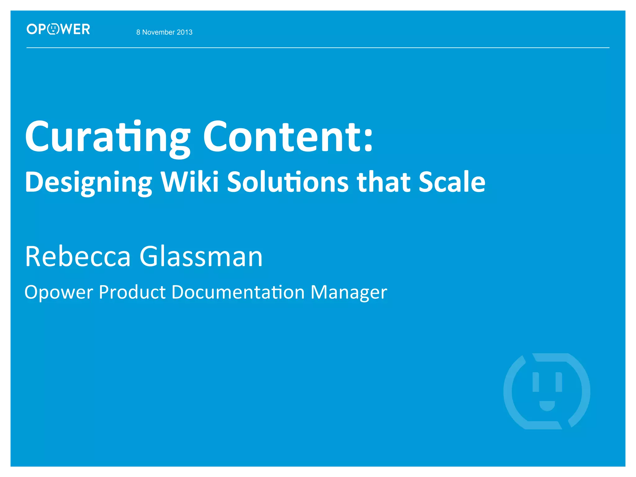 Cultivating Content: Designing Wiki Solutions That Scale | PPT