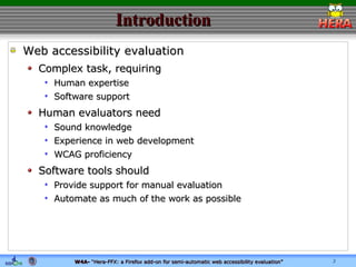 HERA-FFX - a Firefox Add-on for semi-automatic web accessibility evaluation | PPT