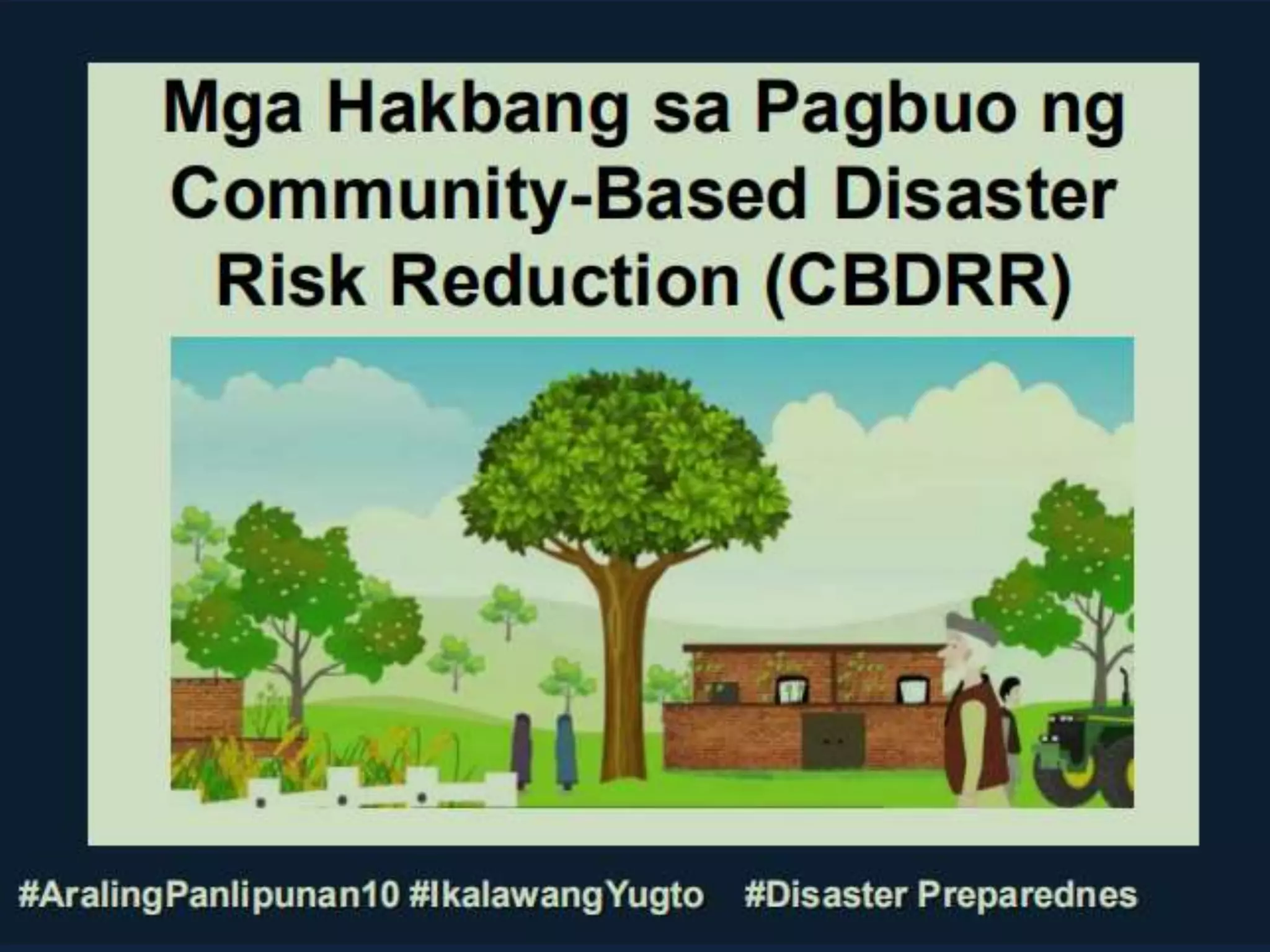W5 Mga Hakbang sa Pagbuo ng Community-Based Disaster Risk Reduction.pptx
