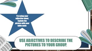 adjectives for grade 2 learn about adjectives | PPTX