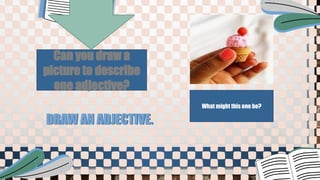 adjectives for grade 2 learn about adjectives | PPTX