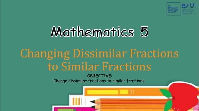 W8_PP_Mathematics_Comparing dissimilar and Similar Fraction.pptx