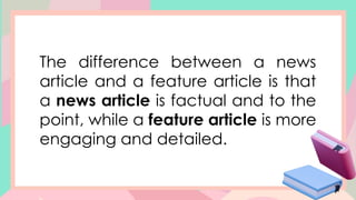 Writing a feature article Quarter 4 (English) | PPTX