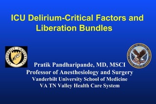 ICU delirium - critical factors and liberation bundles - Pratik ...