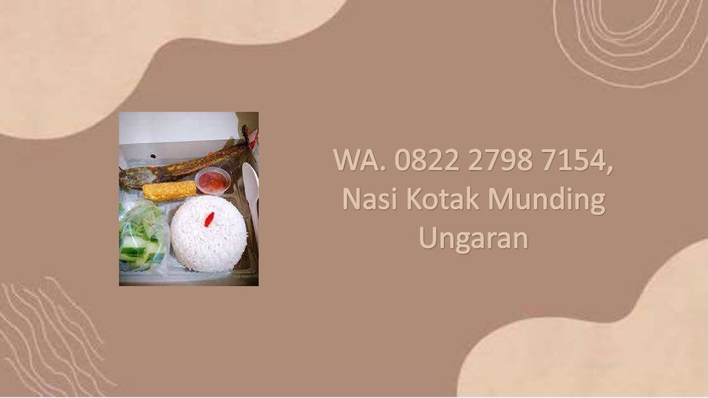 WA. 0822 2798 7154,Nasi Kotak Munding Ungaran.pptx