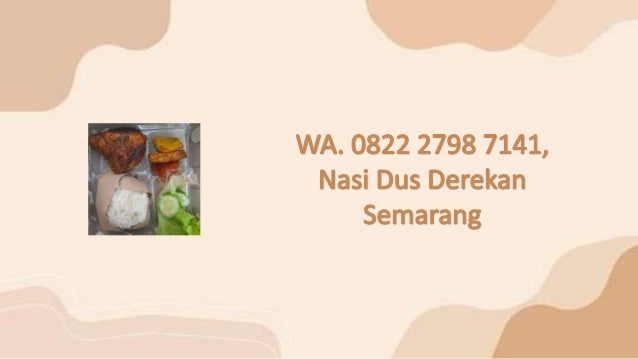 WA. 0822 2798 7141, Nasi Dus Derekan Semarang.pptx