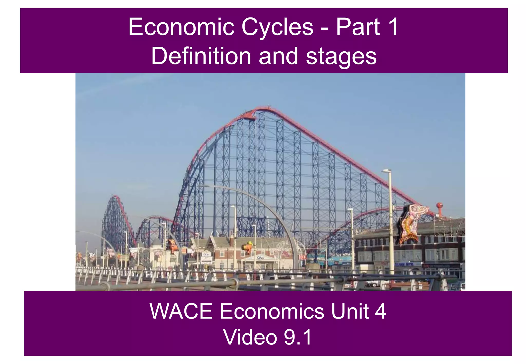 Economic Cycles 1: Definition and Stages | PPTX
