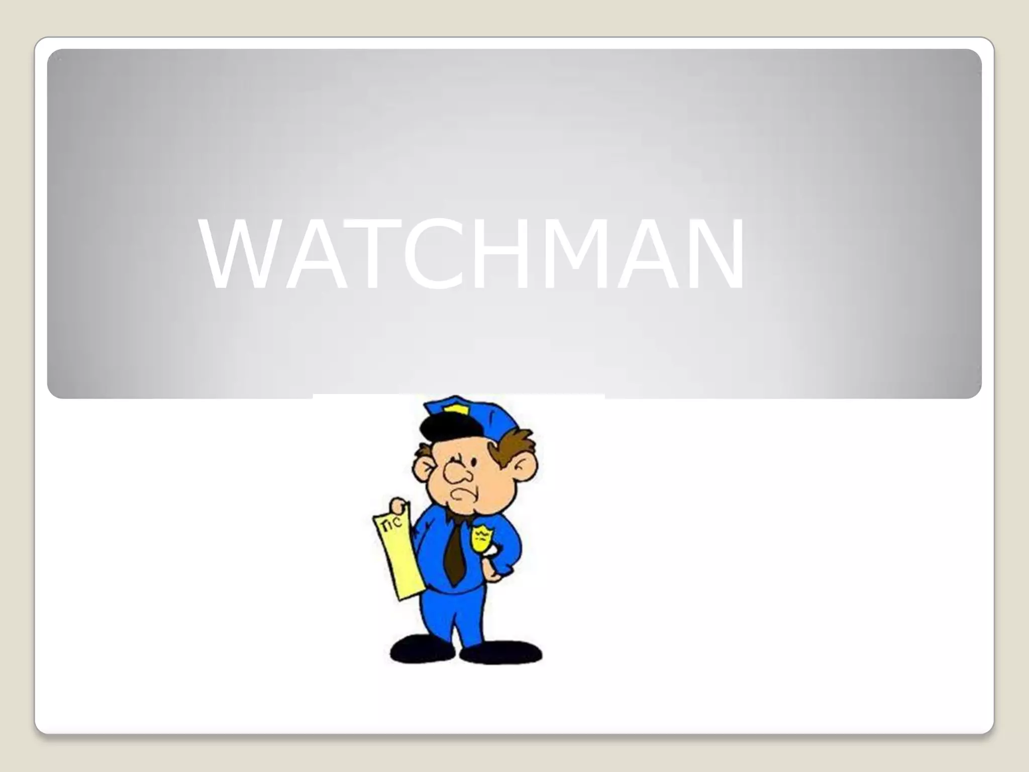 Wacthman | PPT