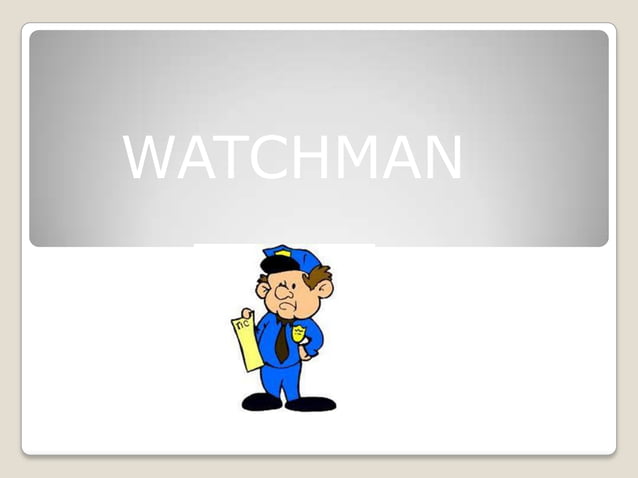Wacthman | PPTX