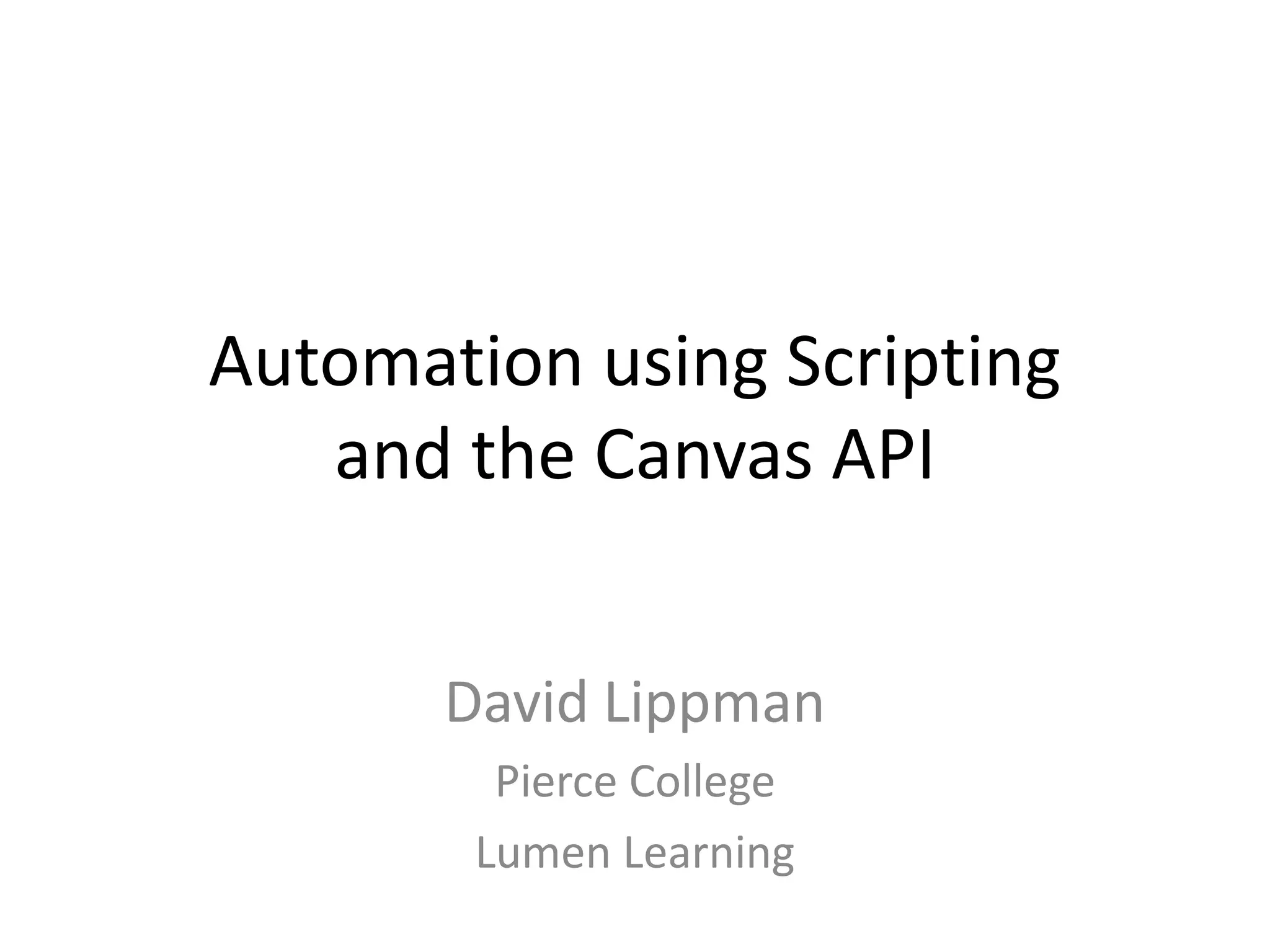 Automation Using Scripting And The Canvas Api Ppt 3913