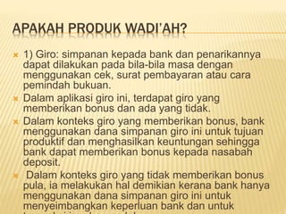 produk wadi'ah dalam sistem perbankan isam | PPTX