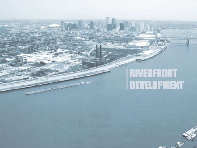 Riverfront development | PPTX