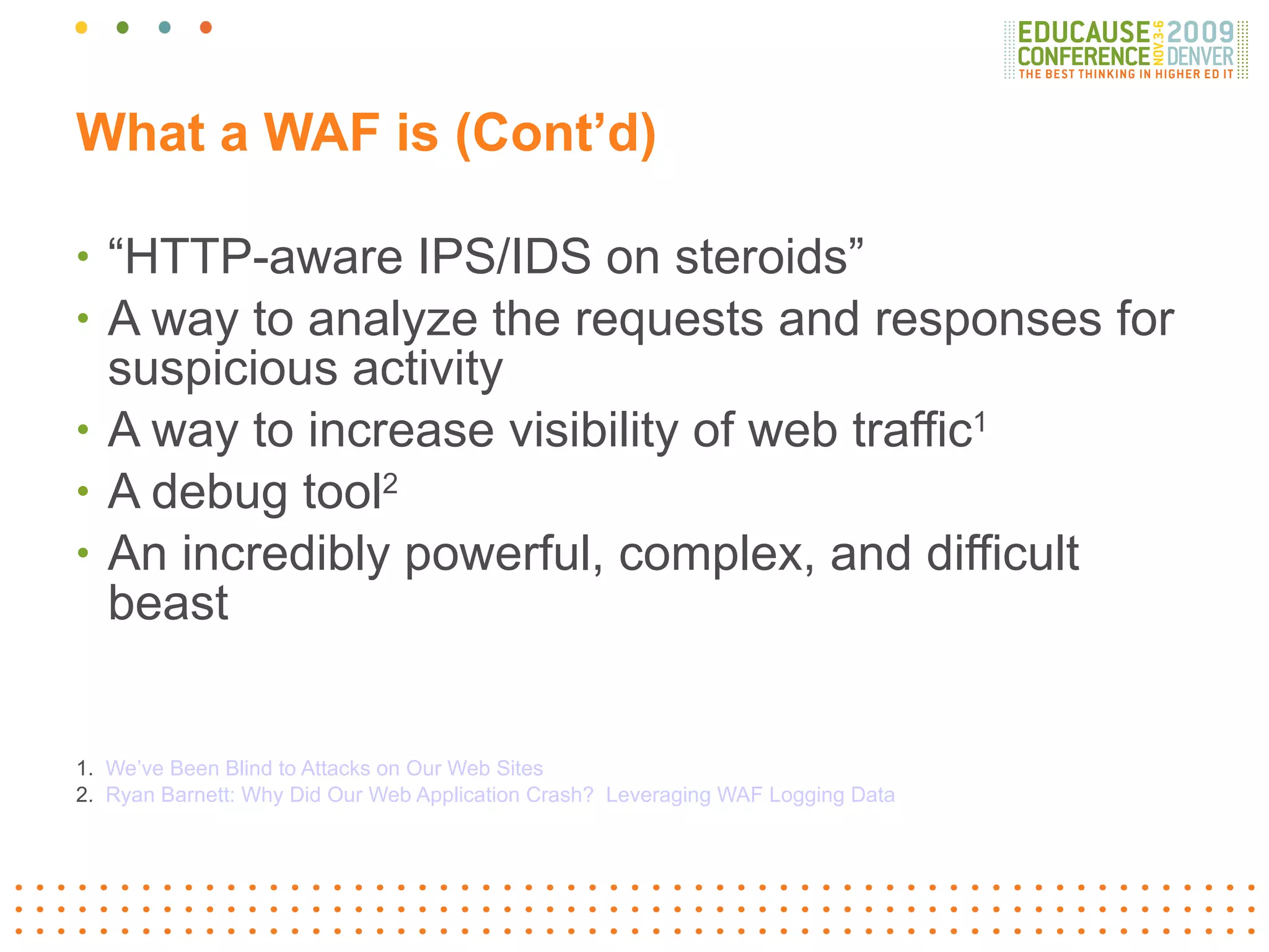 2009: Securing Applications With Web Application Firewalls and Vulnerability Assessments | PPT