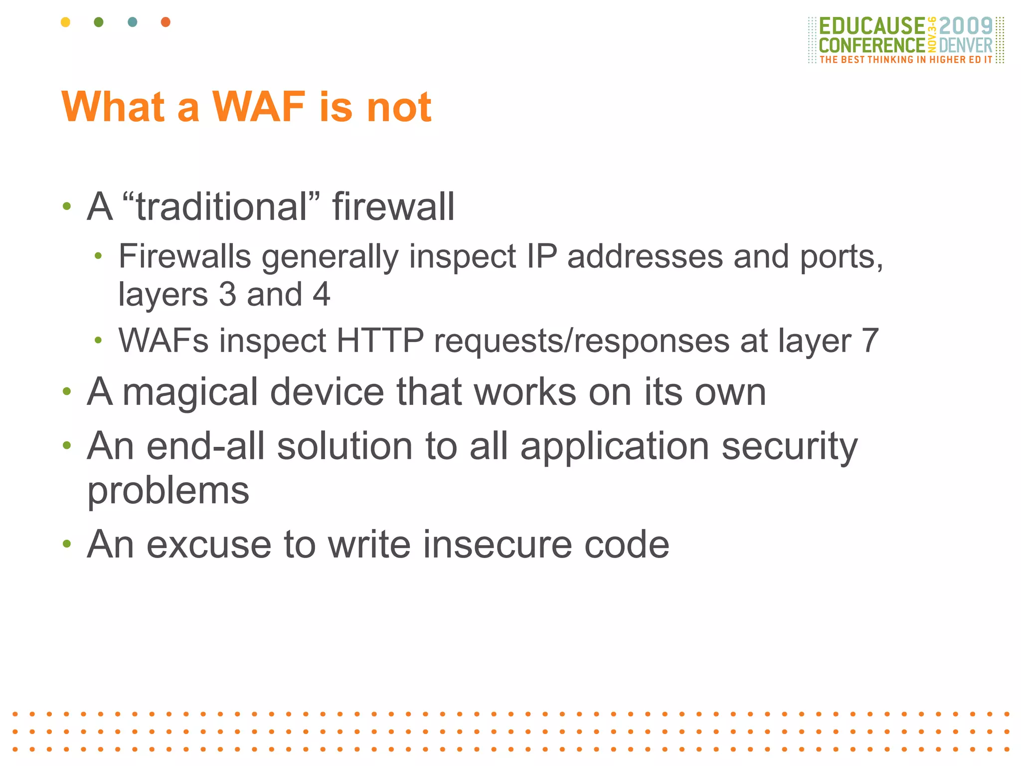 2009: Securing Applications With Web Application Firewalls and Vulnerability Assessments | PPT