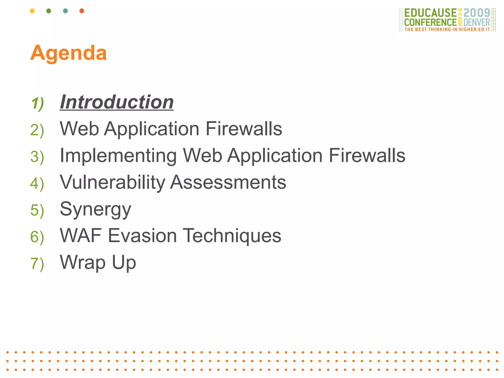 2009: Securing Applications With Web Application Firewalls and Vulnerability Assessments | PPT