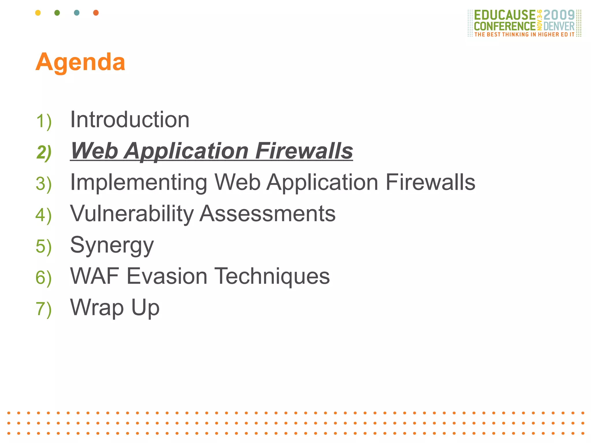 2009: Securing Applications With Web Application Firewalls and Vulnerability Assessments | PPT