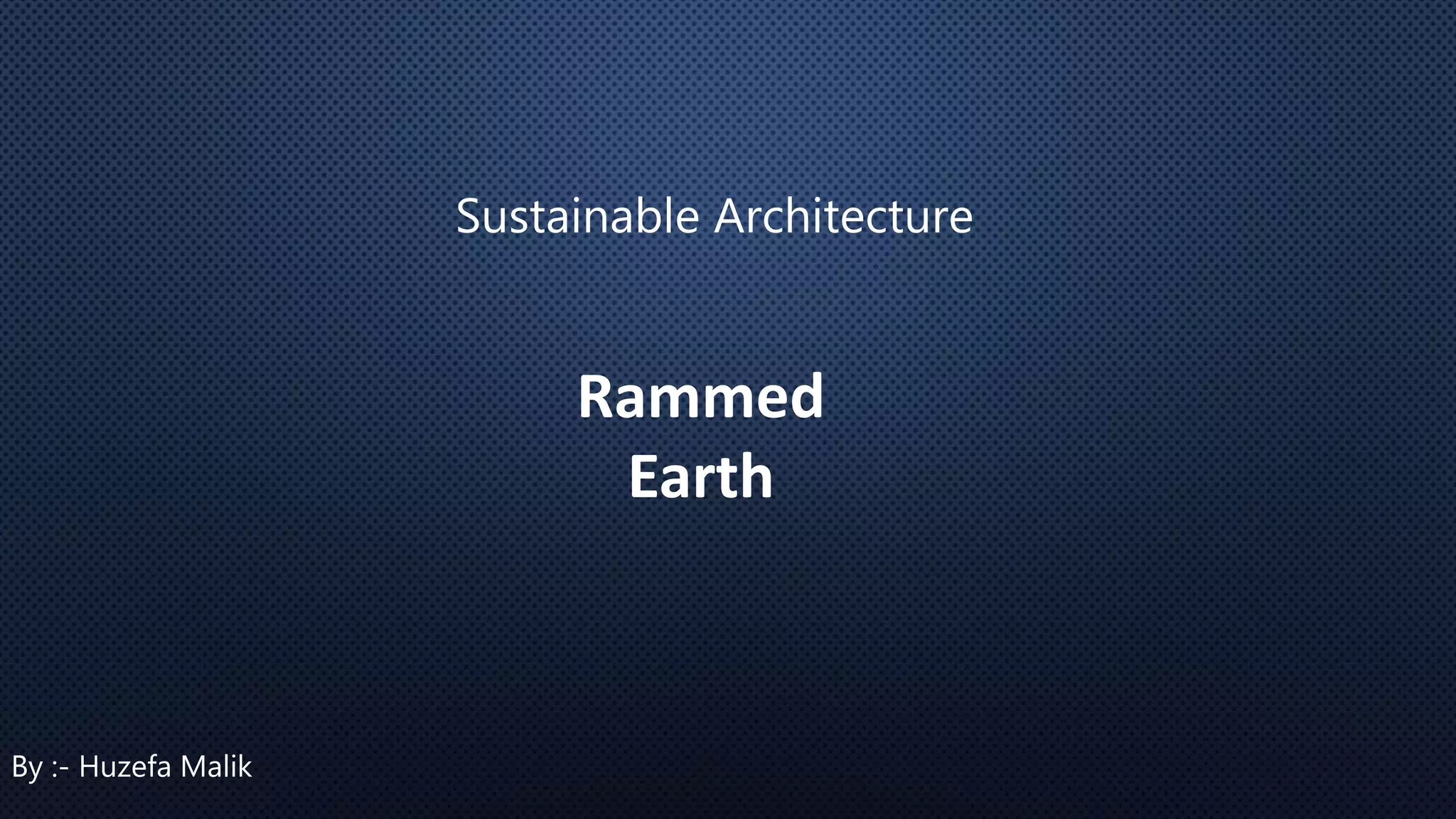 Rammed earth as Building material | PPTX
