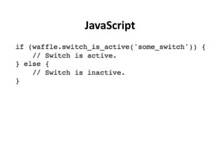 Waffle: A feature switch/flag/toggle application for Django | PPT