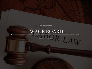 Wage board ppt | PDF | Business Accounting & Finance | Business