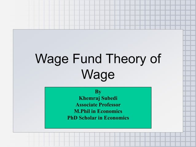 Wage fund theory | PPT | Business | Business and Finance