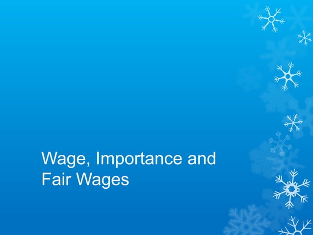 Wage, importance and Fair Wages | PPTX