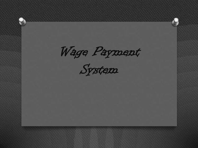 Wage payment system | PPTX