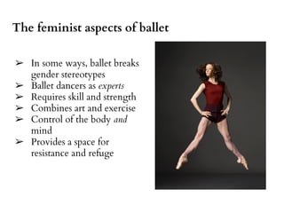 Woman, Dancer, Self: Ballet as Transcendence | PPT