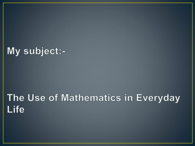 The Use of Mathematics in Everyday Life | Our Everyday Life Waghmare DM ...