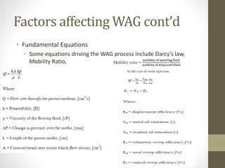 Water alternating gas (WAG) - A Enhanced Oil Recovery technique | PPTX